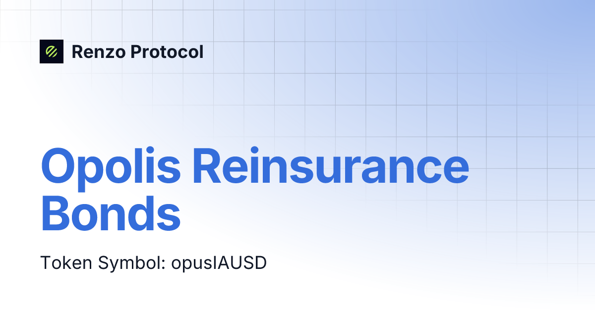 Opolis Reinsurance Bonds | Renzo Protocol